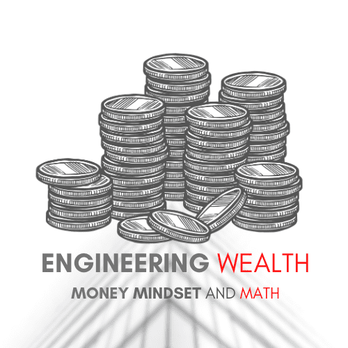 Money Mindset And Math (Engineering Wealth)